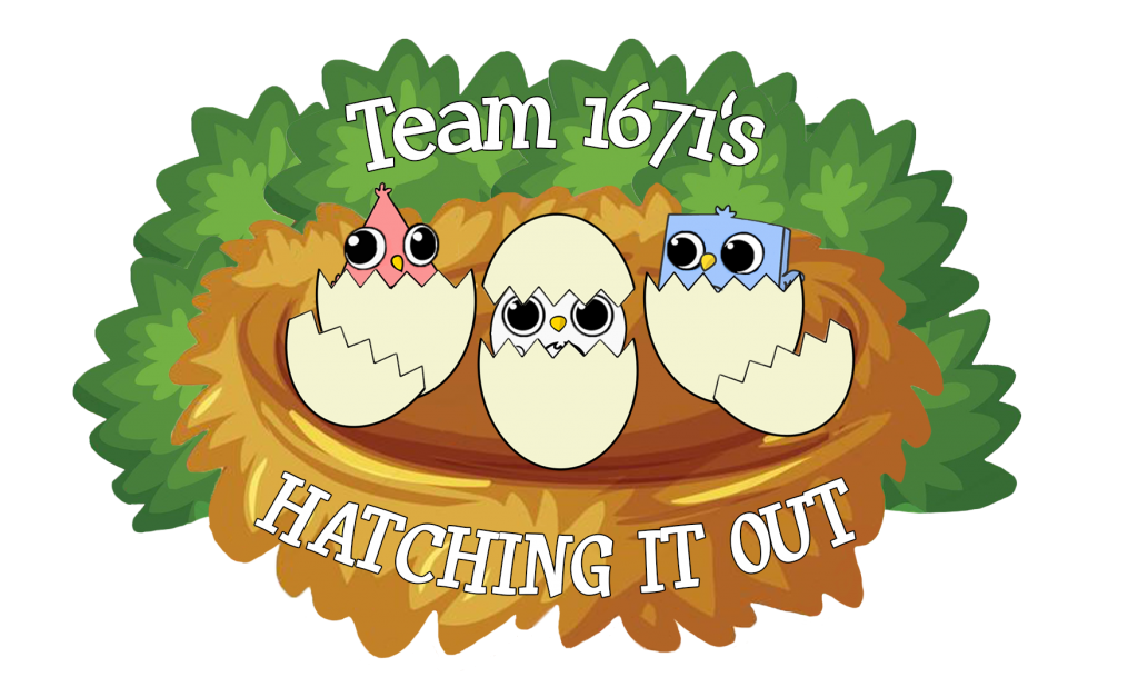 Hatching it Out – Team 1671 Buchanan Bird Brains
